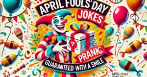 220+ April Fools Day Jokes Guaranteed To Prank With A Smile - The Punsify