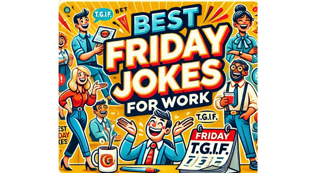 220+ Friday Jokes to Kick Off Your Weekend with Laughter and Fun - The Punsify