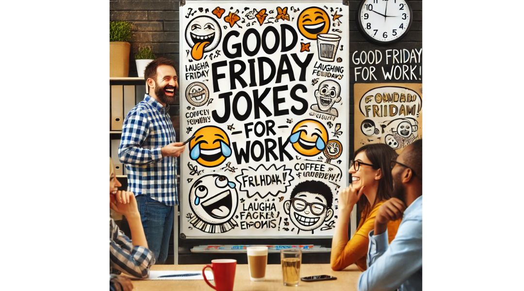 220+ Friday Jokes for Work to Laugh Your Way Into the Weekend - The Punsify
